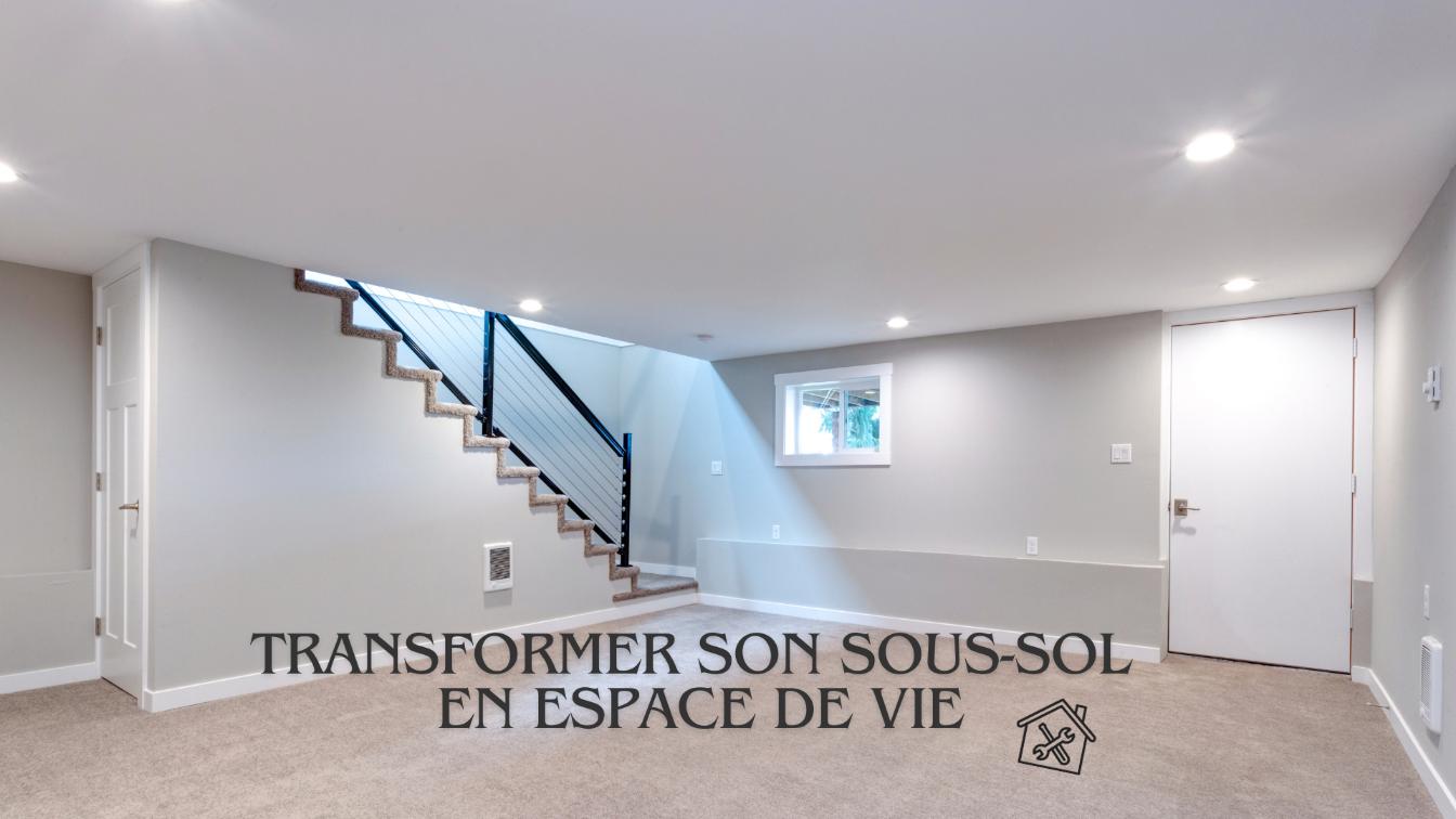 Sous-sol transformé en nouvel espace de vie : astuces pratiques